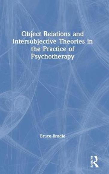 Object Relations and Intersubjective Theories in the Practice of ...