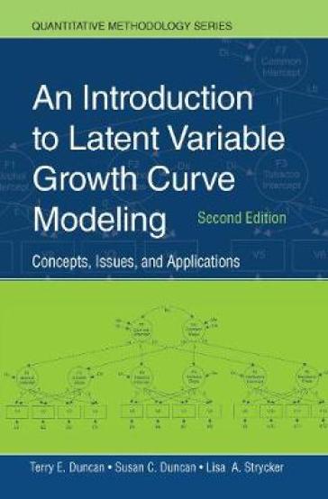 An Introduction to Latent Variable Growth Curve Modeling - Mondadori Store