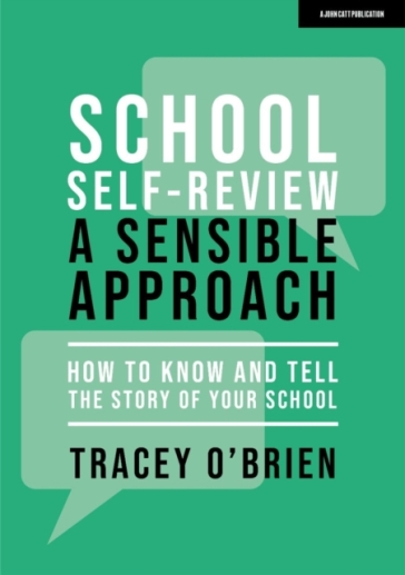 School self-review ¿ a sensible approach: How to know and tell the ...
