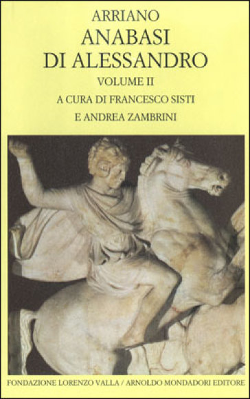 Anabasi di Alessandro. Testo greco a fronte. Vol. 2 - Flavio Arriano ...
