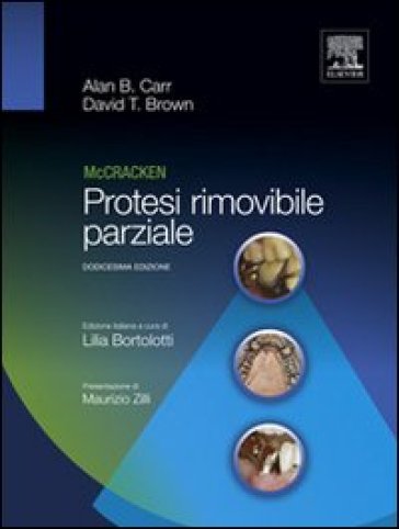 McCracken. Protesi rimovibile parziale - David T. Brown Alan B. Carr ...