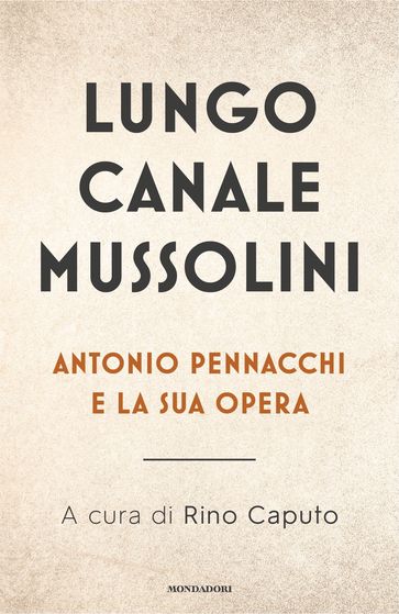 Lungo Canale Mussolini - AA.VV. Artisti Vari Rino Caputo - eBook ...