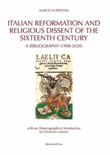 Italian reformation and religious dissent of the sixteenth century. A ...