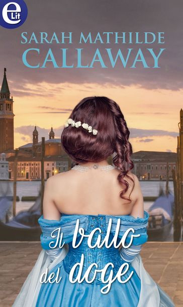 Il ballo del doge (eLit) - Sarah Mathilde Callaway - eBook | Mondadori ...