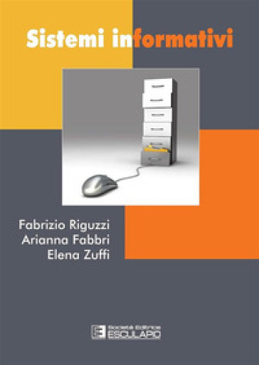 Sistemi informativi - Elena Zuffi Fabrizio Riguzzi Arianna Fabbri - Libro - Mondadori Store