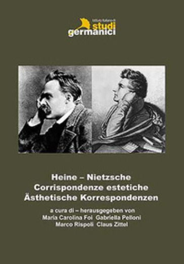 Heine-Nietzsche. Corrispondenze estetiche-Ästhetische Korrespondenzen. Ediz. bilingue - - Libro ...
