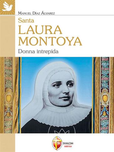 Santa Laura Montoya. Donna intrepida - Manuel Díaz Álvarez - eBook | Mondadori Store