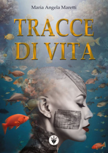 Tracce di vita - Maria Angeli Maretti - Libro - Mondadori Store