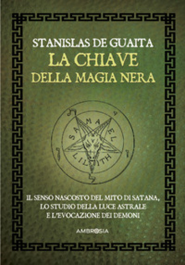 La chiave della magia nera. Il serpente della genesi. Vol. 2 ...